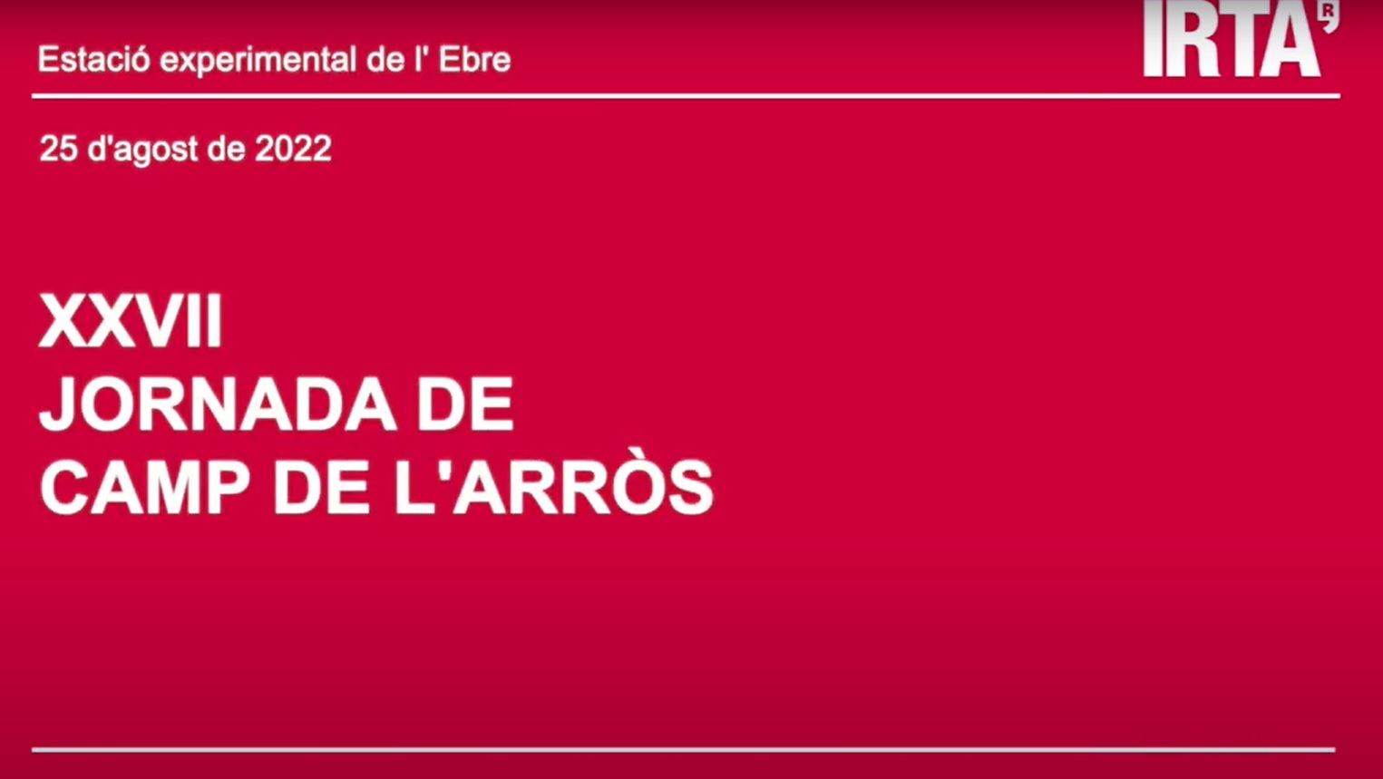 VIDEO XXVII Jornada campo arroz 2022 - IRTA